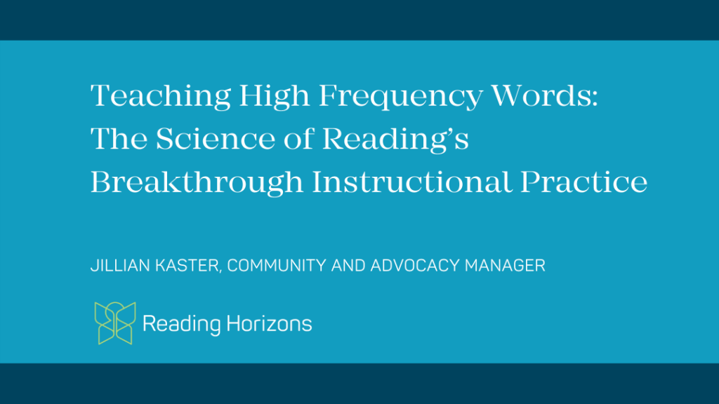 Teaching High Frequency Words: The Science of Reading’s Breakthrough ...